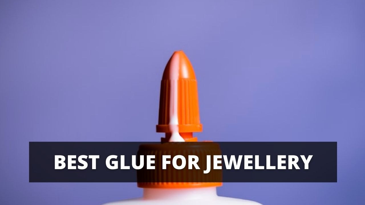 8 Best Glues For Jewelry in 2021【For Stones & Gems】 - Crystalopedia